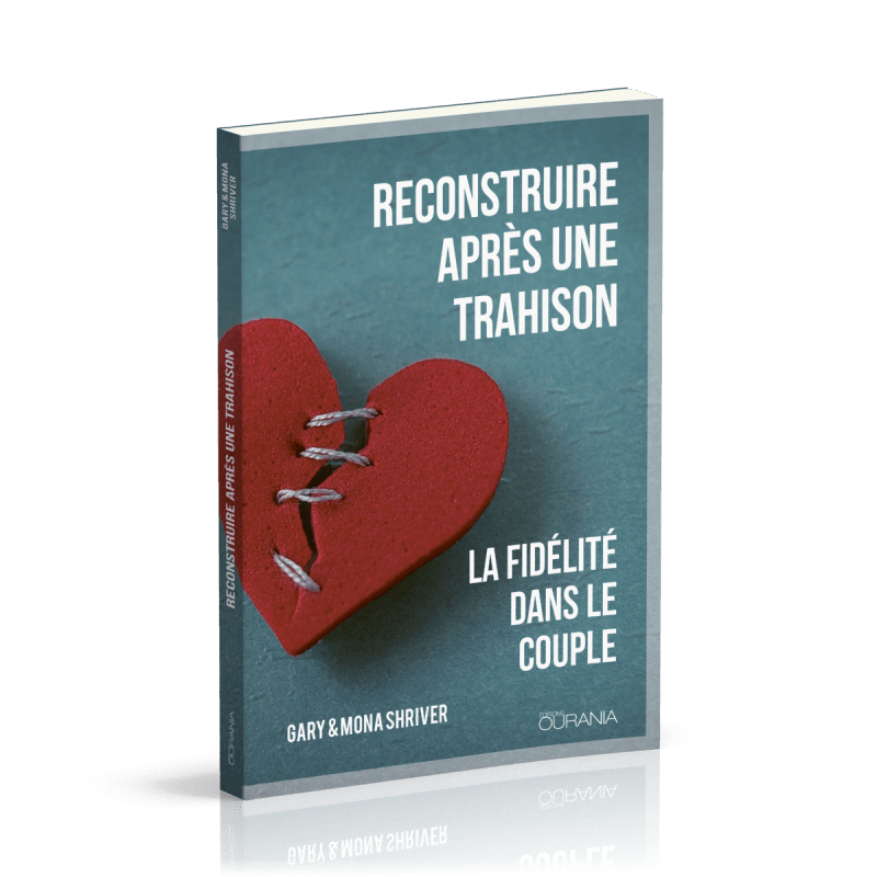 Reconstruire après une trahison - La fidélité dans le couple - Shriver ...