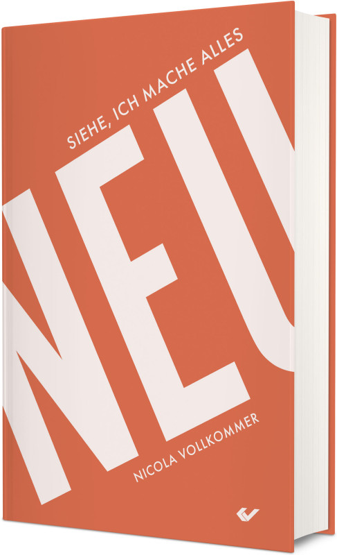 Siehe, ich mache alles neu - Vollkommer Nicola :: La Maison de la Bible ...