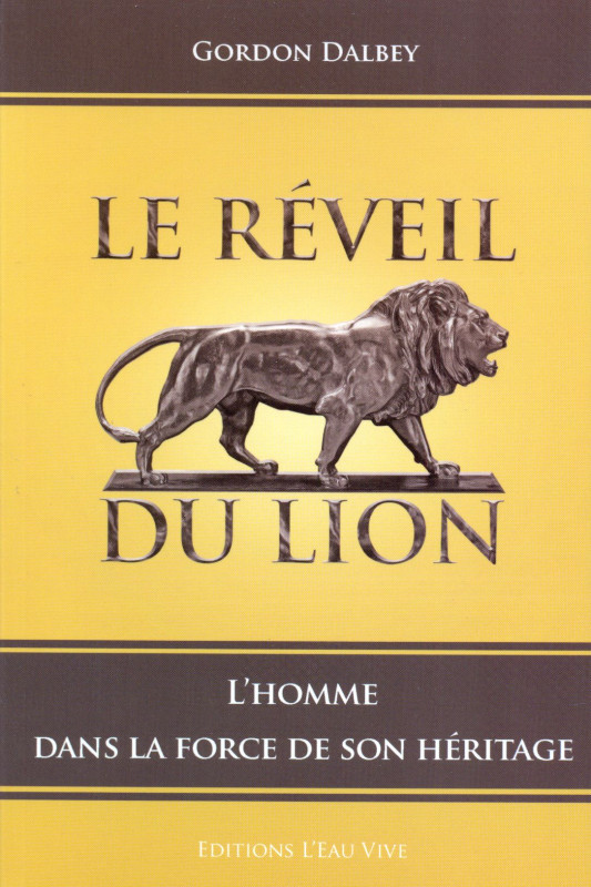 Le Réveil du lion - L'homme dans la force de son héritage - Dalbey ...