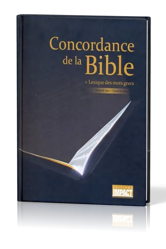 Concordance de la Bible + lexique des mots grecs - Segond 1910 / Genève ...