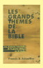 Les grands thèmes de la Bible - Pdf - Schaeffer Francis August :: La ...