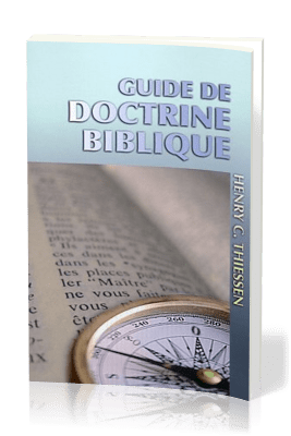 Guide de doctrine biblique - Thiessen Henry C. :: La Maison de la Bible ...