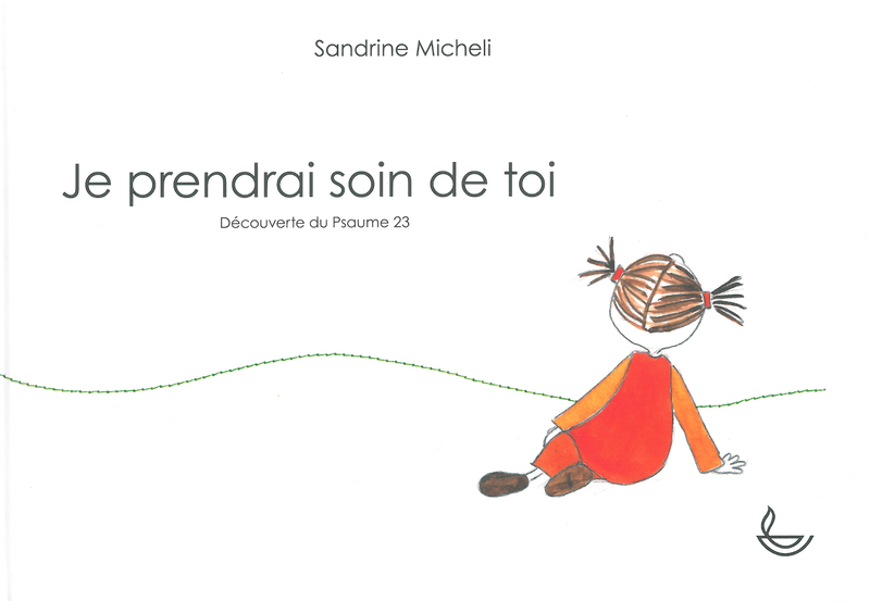Je prendrai soin de toi - Micheli Sandrine :: La Maison de la Bible Suisse