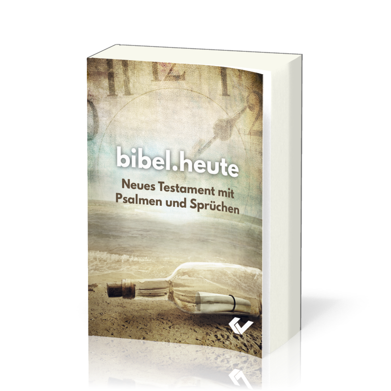 NeÜ bibel.heute - Neues Testament mit Psalmen und Sprüchen - Neue ...