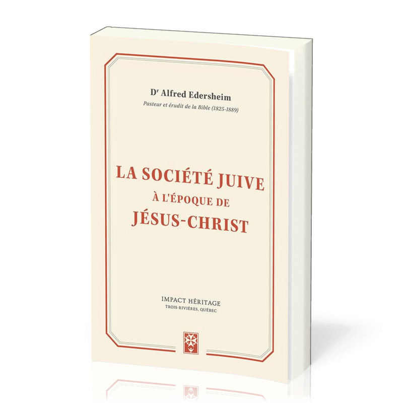 La Société juive à l'époque de Jésus-Christ - Edersheim Alfred :: La ...