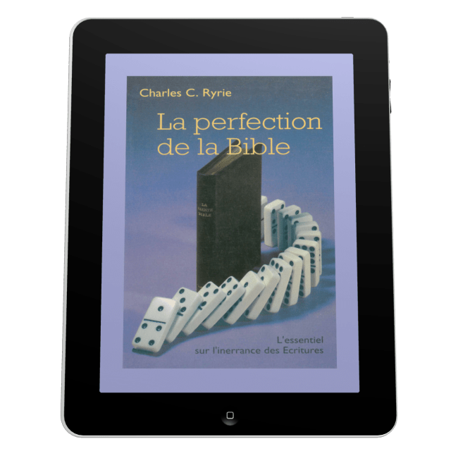 La Perfection de la Bible - L'essentiel sur l'inerrance de la Bible ...