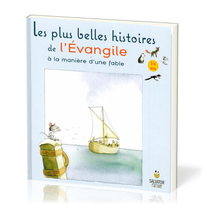 Les plus belles histoires de L'Evangile - À la manière d'une fable ...