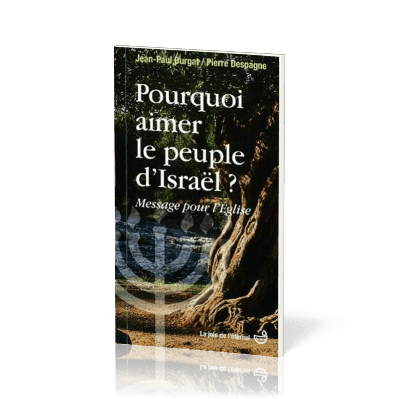 Pourquoi aimer le peuple d'Israël? - Message pour l'Eglise - Despagne ...