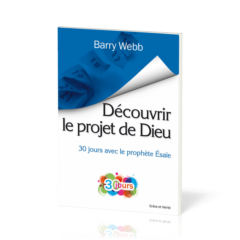 Découvrir le projet de Dieu - 30 jours avec le prophète Ésaïe - Webb ...