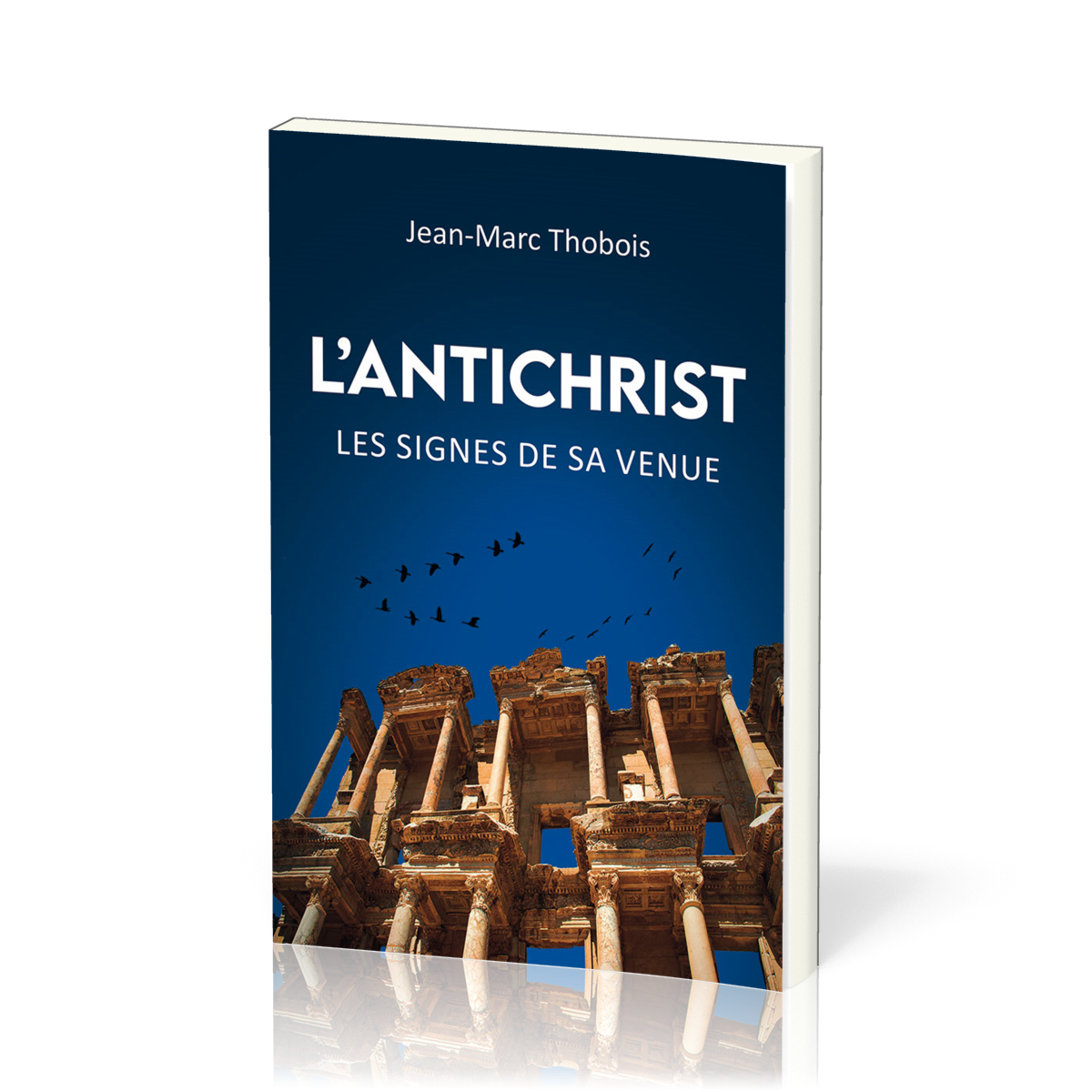 L'Antichrist - Les signes de sa venue - Thobois Jean-Marc :: La Maison ...