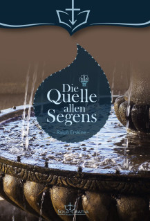 Die Quelle allen Segens - Erskine Ralph :: La Maison de la Bible Suisse